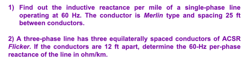 Solved 1) Find out the inductive reactance per mile of a | Chegg.com