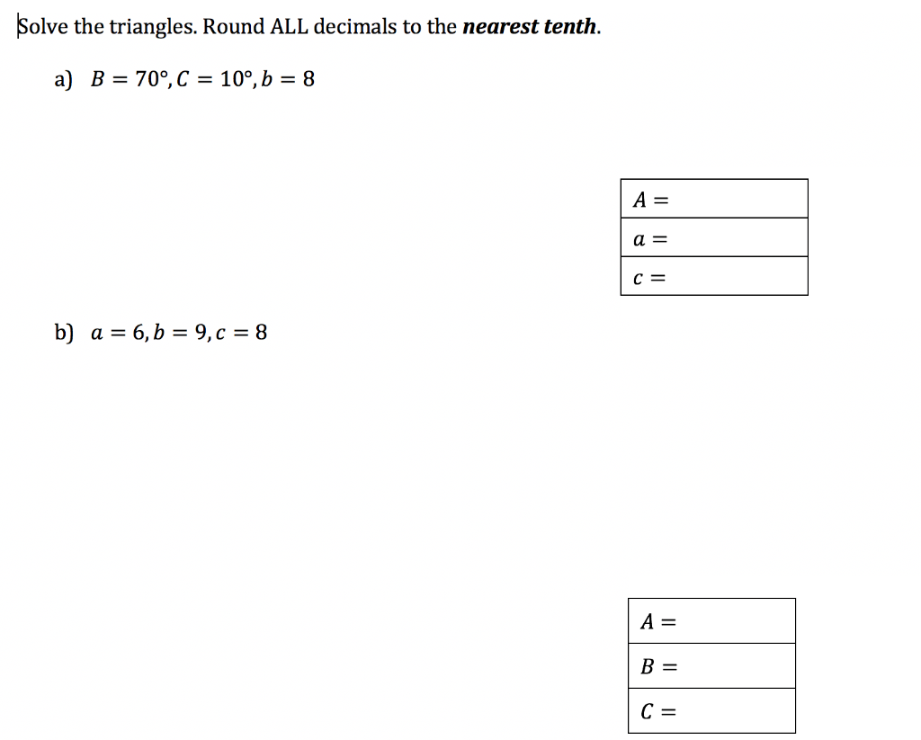 Solved Solve the triangles. Round ALL decimals to the | Chegg.com