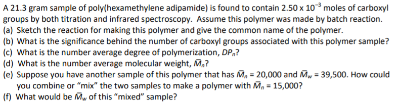 A 21.3 gram sample of poly(hexamethylene adipamide) | Chegg.com