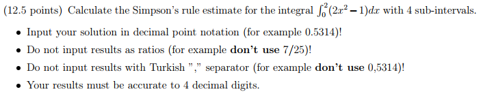 Solved (12.5 points) Calculate the Simpson's rule estimate | Chegg.com