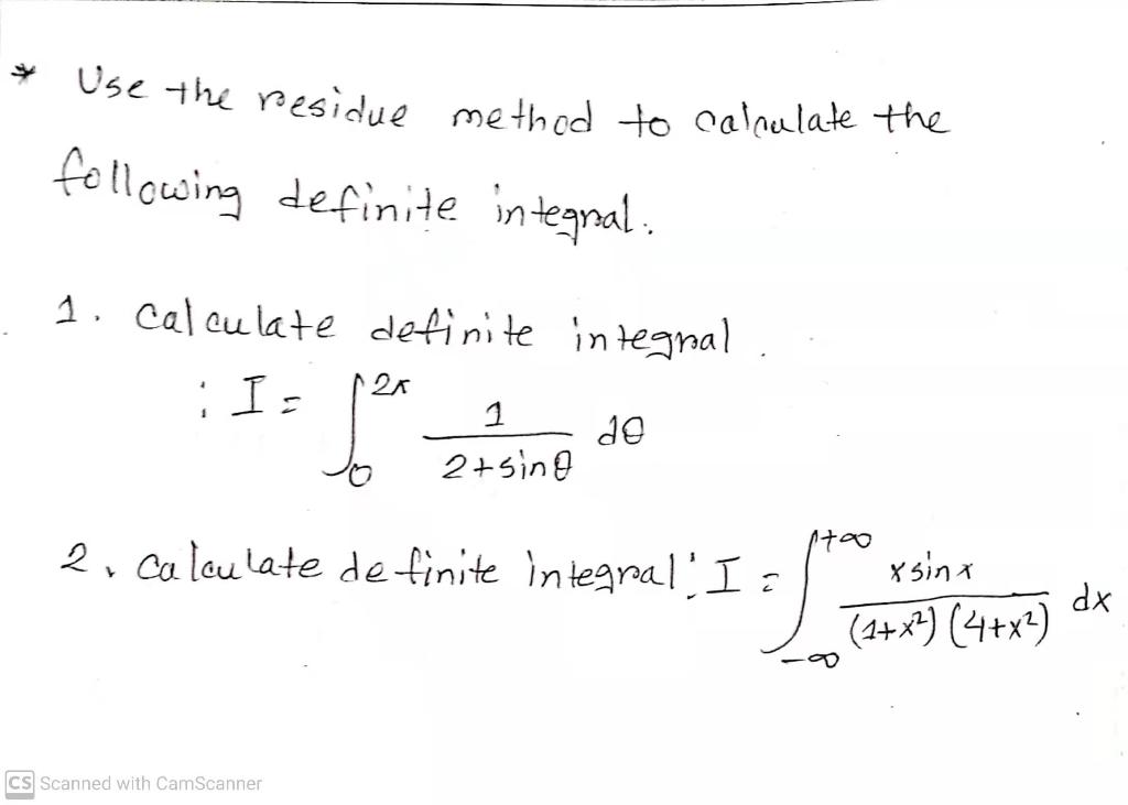 Solved Use the residue method to calculate the following | Chegg.com