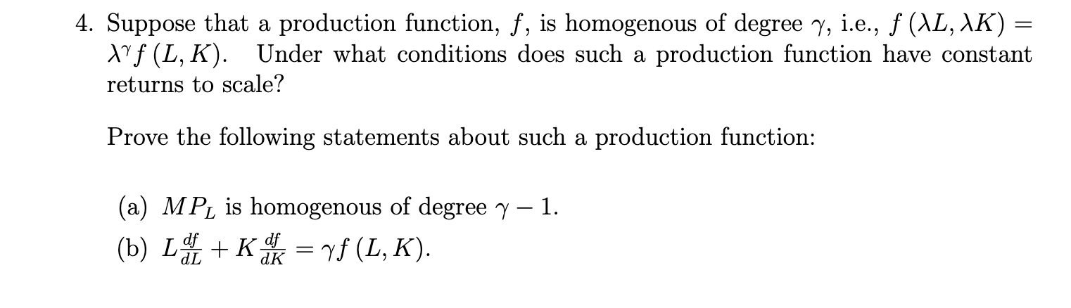 Solved 4. Suppose that a production function, f, is | Chegg.com