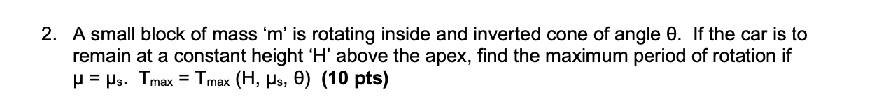 Solved 2. A small block of mass ' m ' is rotating inside and | Chegg.com