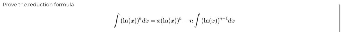 Solved Prove the reduction formula | Chegg.com