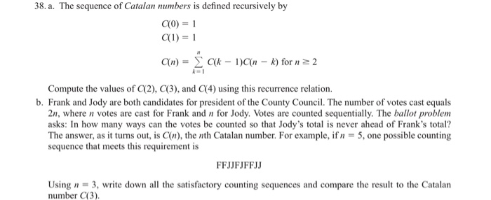 Solved 38. a. The sequence of Catalan numbers is defined | Chegg.com