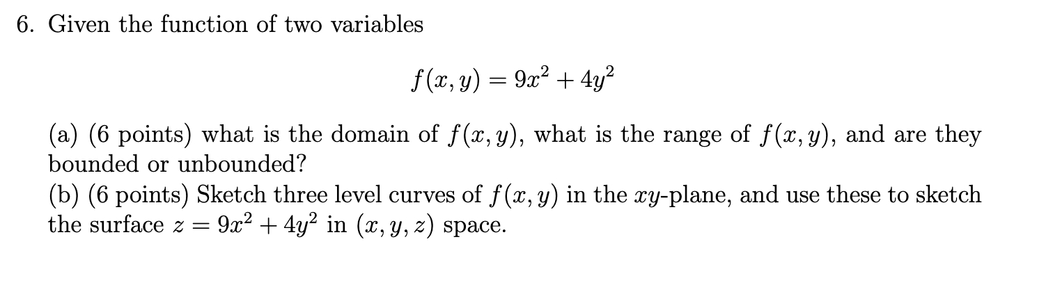 Solved 6. Given the function of two variables f(x,y)=9x2+4y2 | Chegg.com