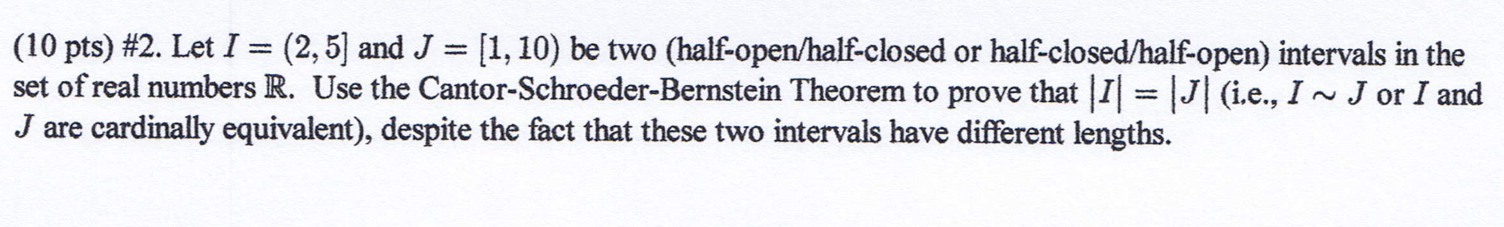 Solved (10 ﻿pts) ﻿#2. ﻿Let I=(2,5] ﻿and J=[1,10) ﻿be two | Chegg.com