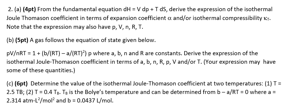 Solved 2. (a) (4pt) From the fundamental equation dH = V dp | Chegg.com