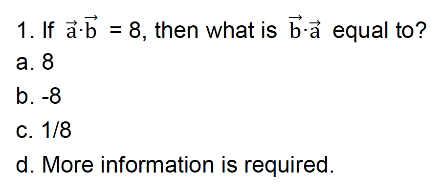 Solved 1. If a b = 8, then what is bā equal to? 8 = a. 8 b. | Chegg.com