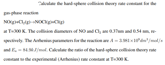 Solved Calculate the hard-sphere collision theory rate | Chegg.com