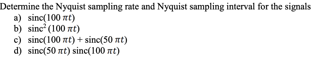 Solved Determine the Nyquist sampling rate and Nyquist | Chegg.com
