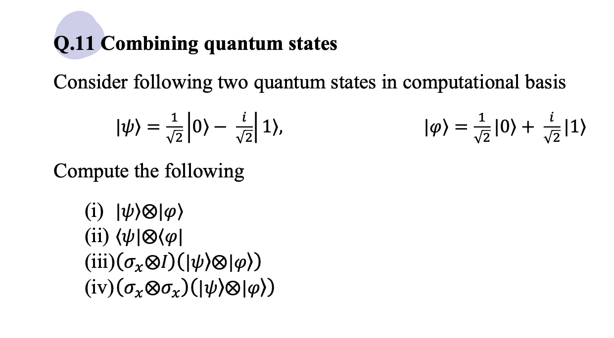 Solved Q.11 Combining quantum states Consider following two | Chegg.com