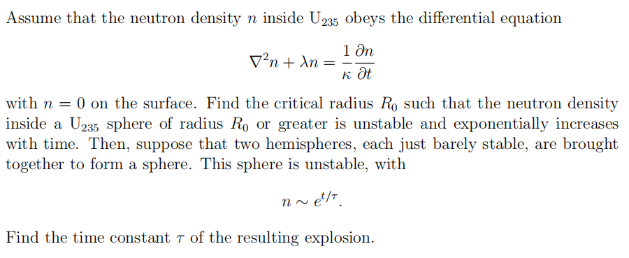 Solved Assume that the neutron density n inside U235 obeys | Chegg.com