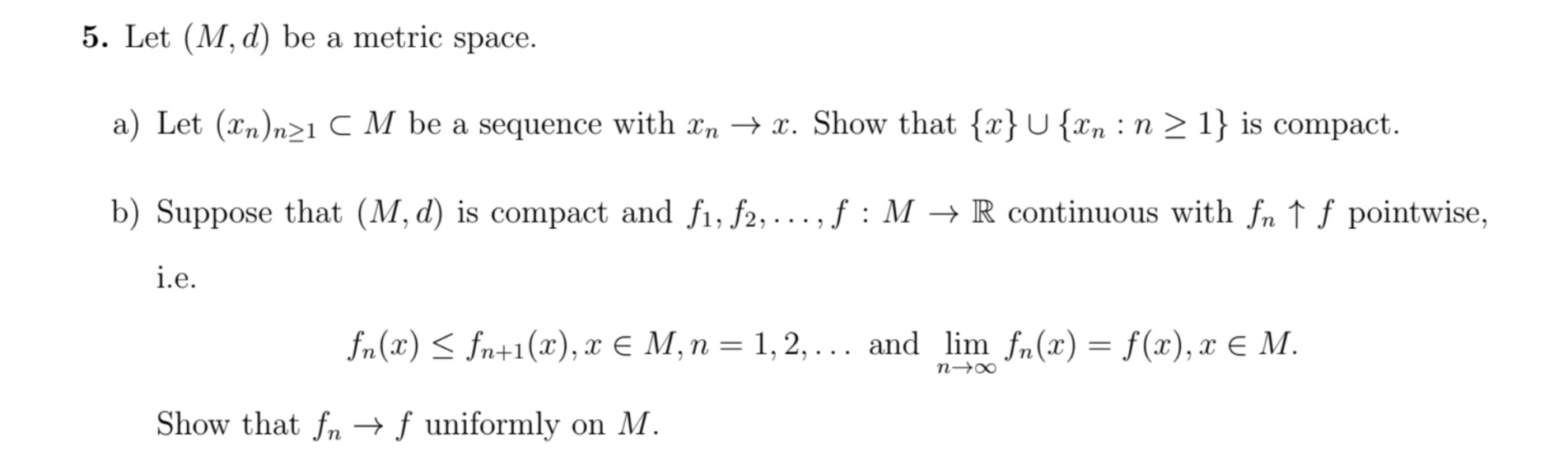 Solved Let (M,d) be ﻿a metric space.a(xn)n≥1subM be ﻿a | Chegg.com