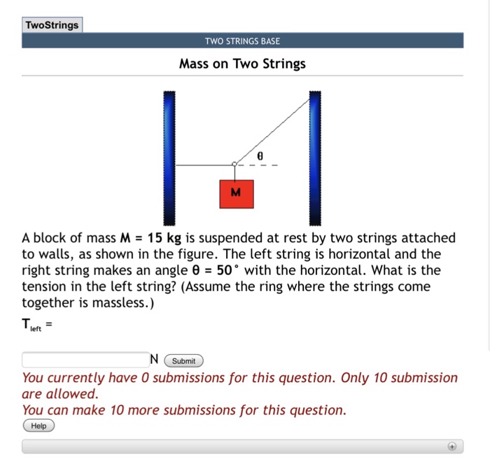 Solved TwoStrings TWO STRINGS BASE Mass on Two Strings A | Chegg.com