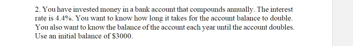 Solved 2. You have invested money in a bank account that | Chegg.com