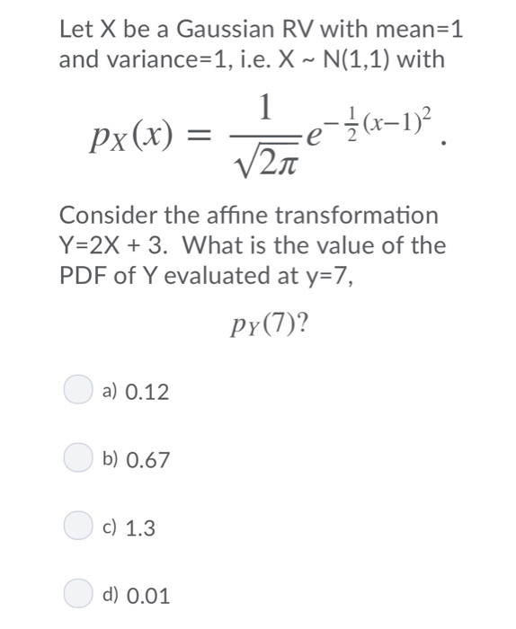 Solved Let X be a Gaussian RV with mean-1 and variance-1, | Chegg.com