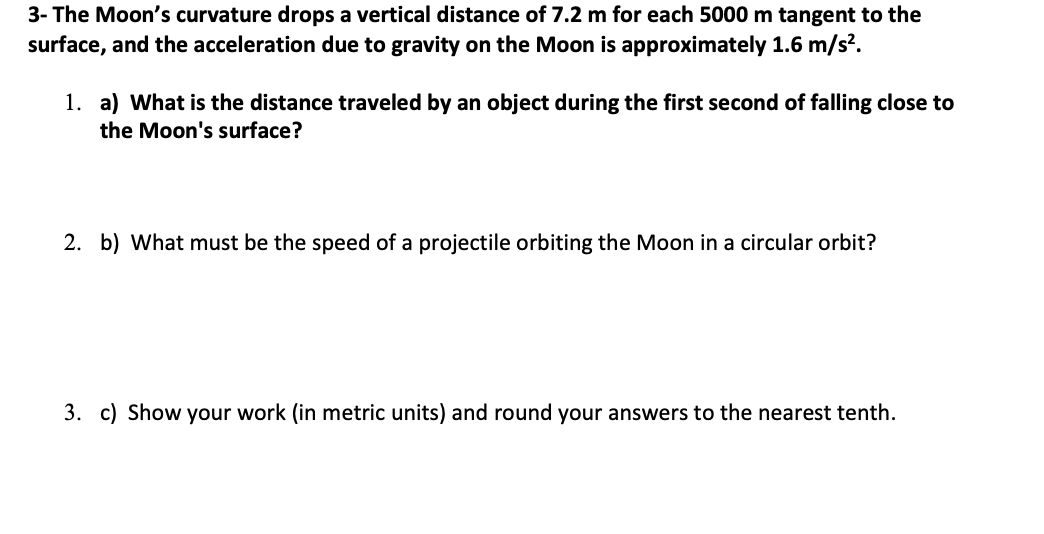 Solved 3- The Moon's curvature drops a vertical distance of | Chegg.com