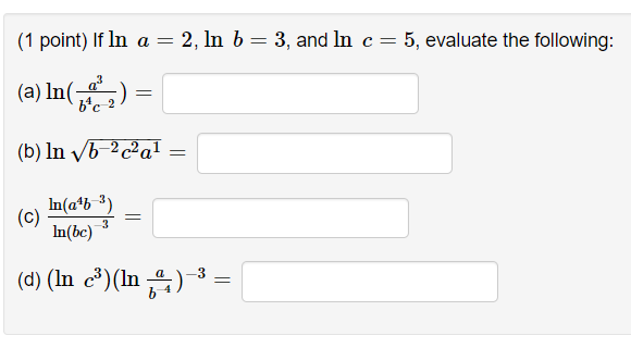 Solved If ln a=2, ln b=3, and ln c=5, evaluate the | Chegg.com