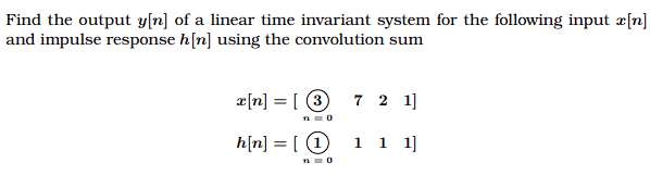 Solved Find the output y[n] of a linear time invariant | Chegg.com