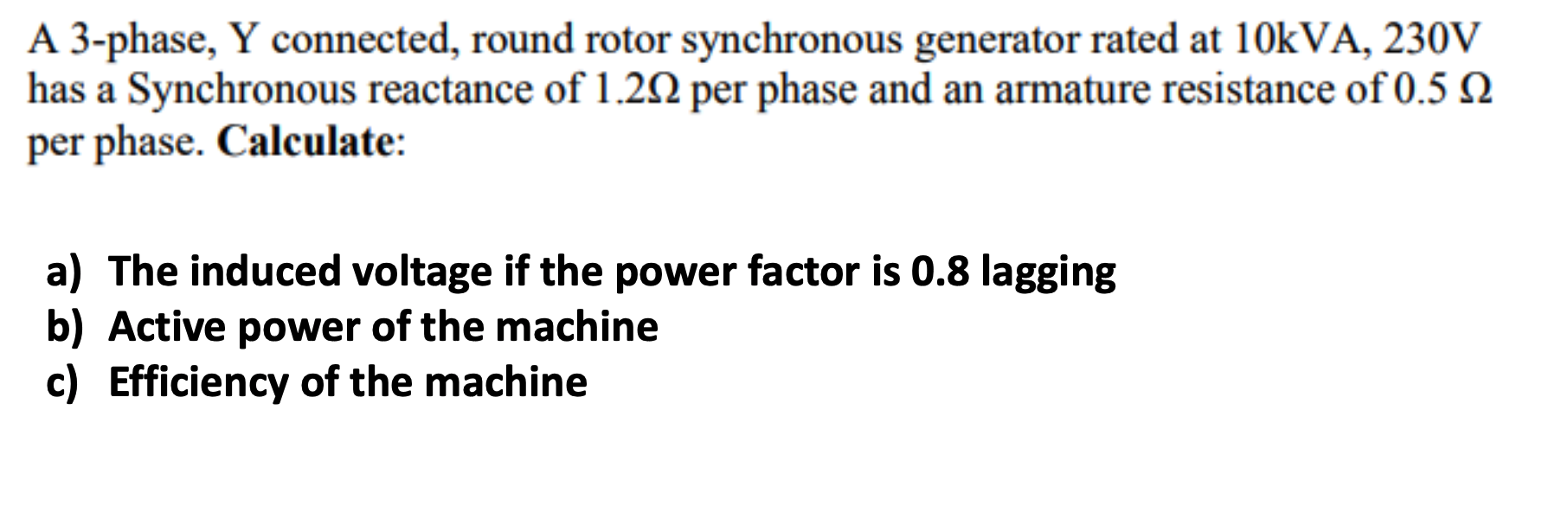 Solved A 3-phase, Y connected, round rotor synchronous | Chegg.com
