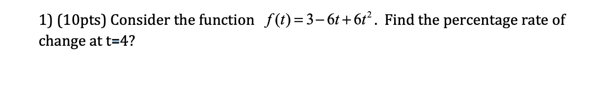 Solved 1) (10pts) Consider the function f(t)=3−6t+6t2. Find | Chegg.com