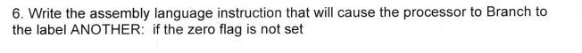 Solved 6. Write the assembly language instruction that will | Chegg.com