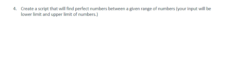 Solved 4. Create a script that will find perfect numbers | Chegg.com