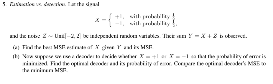 5. Estimation vs. detection. Let the signal s +1, | Chegg.com