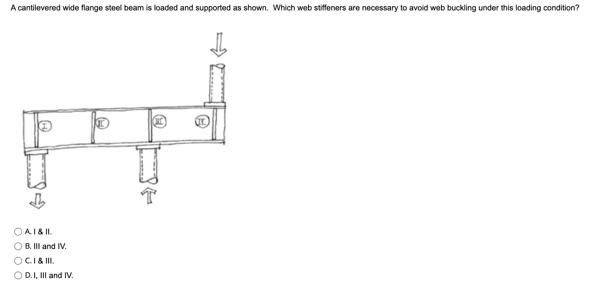 Solved A. I \& II. B. III and IV. C. I \& III. D. I, III and | Chegg.com