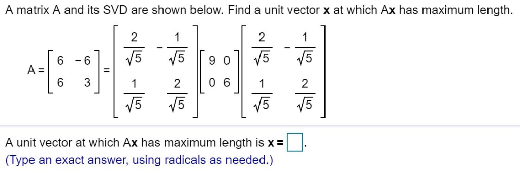 Solved A matrix A and its SVD are shown below. Find a unit | Chegg.com