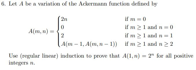 Solved 6. Let A be a variation of the Ackermann function | Chegg.com