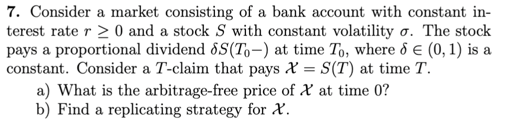 Solved 7. Consider a market consisting of a bank account | Chegg.com