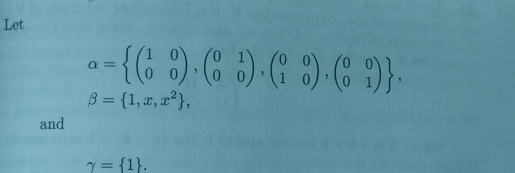 Solved (d) Define T:P2(R)→R by T(f(x))=f(2). Compute [T]βγ. | Chegg.com