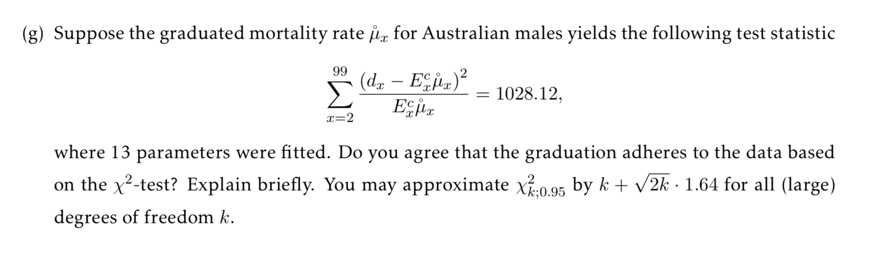 Solved (g) Suppose the graduated mortality rate ją for | Chegg.com