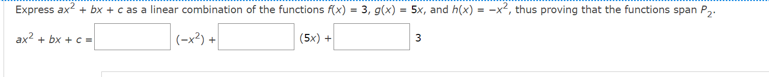 Solved Express ax2 + bx + c as a linear combination of the | Chegg.com