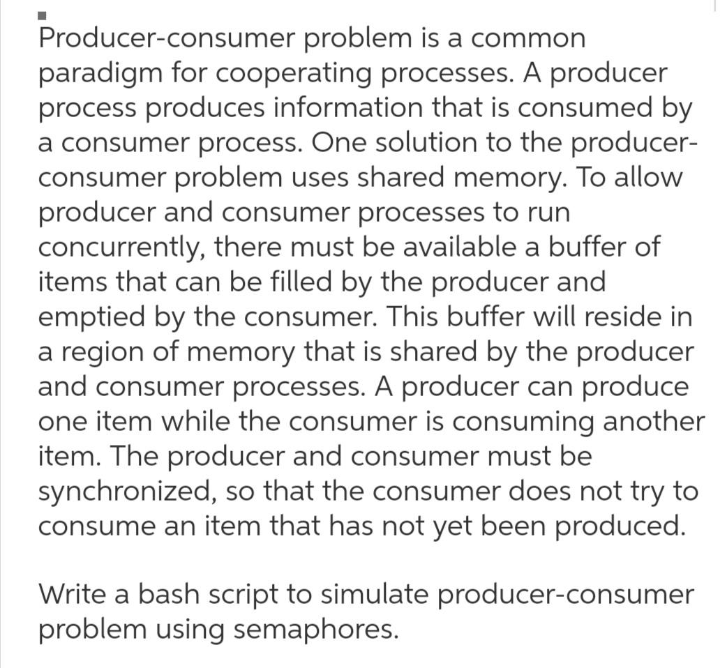 Solved Producer-consumer problem is a common paradigm for | Chegg.com
