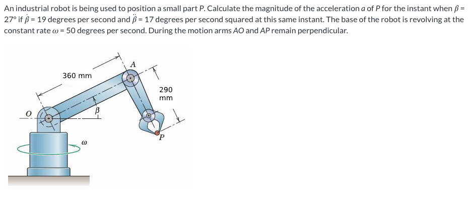 Solved An industrial robot is being used to position a small | Chegg.com