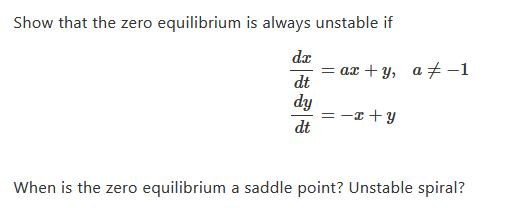 Solved Show that the zero equilibrium is always unstable if | Chegg.com