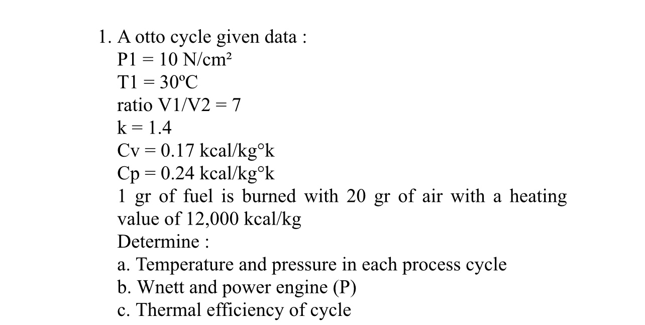 Solved A otto cycle given data :P1=10Ncm2T1=30°C ﻿ratio | Chegg.com