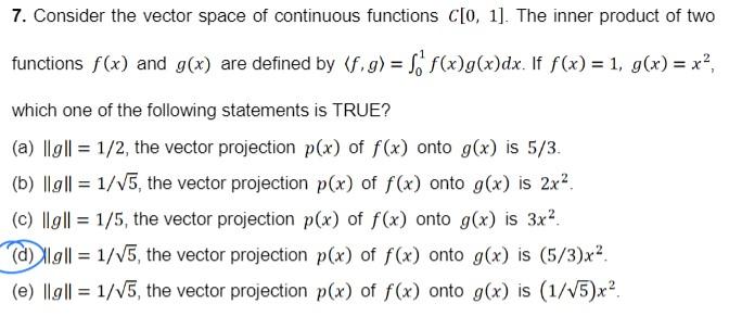 Solved 7. Consider the vector space of continuous functions | Chegg.com