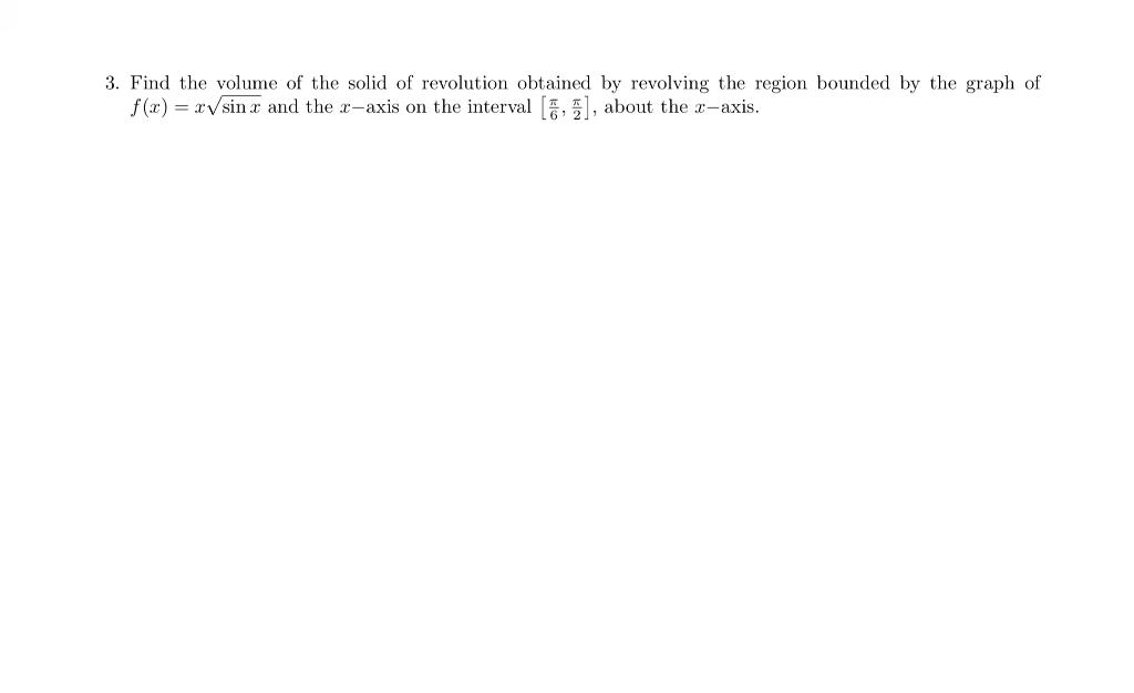 Solved 3. Find the volume of the solid of revolution | Chegg.com