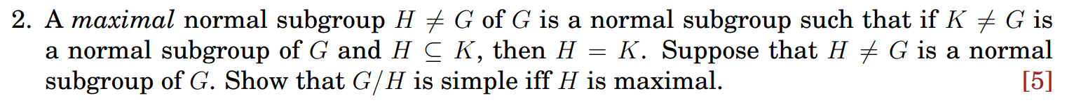 Solved 2. A maximal normal subgroup H =G of G is a normal | Chegg.com