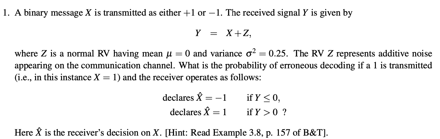 Solved 1 A Binary Message X Is Transmitted As Either 1 Or