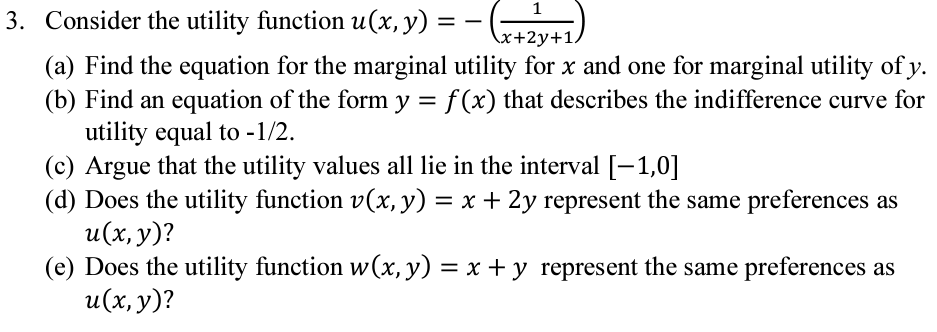 Solved 3. Consider the utility function u(x,y)=−(x+2y+11) | Chegg.com