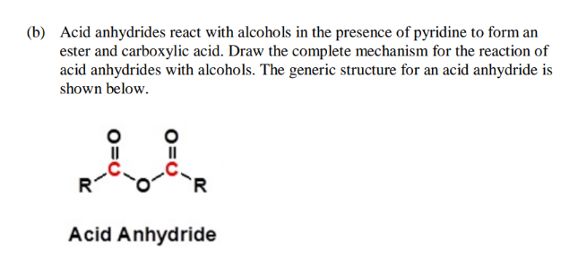 Solved (b) ﻿Acid anhydrides react with alcohols in the | Chegg.com