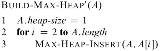 Solved BUILD-MAX-HEAP(A) 1 A.heap-size = A.length 2 for i = | Chegg.com