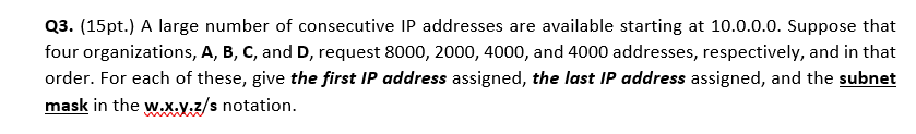 Solved Q3. (15pt.) A large number of consecutive IP | Chegg.com