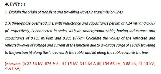 Solved 1. Explain the origin of transient and travelling | Chegg.com