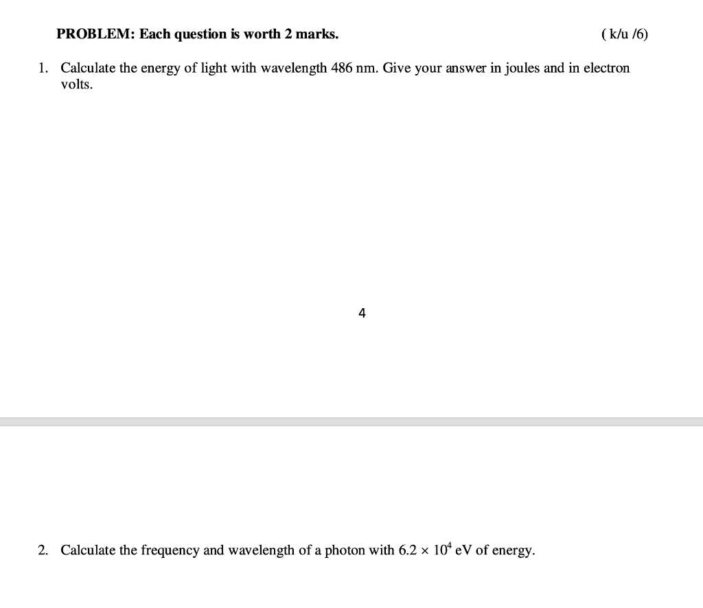 Solved PROBLEM: Each question is worth 2 marks. (k/u /6) 1. | Chegg.com